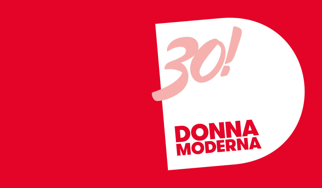 Donna Moderna festeggia trent'anni - Donna Moderna