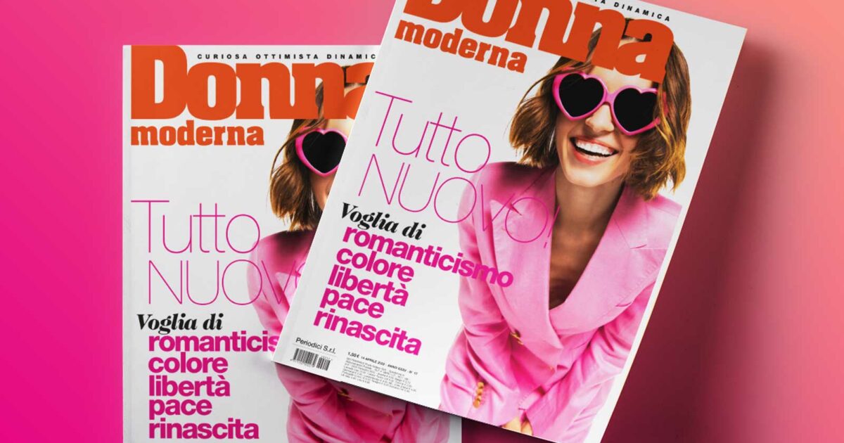 Donna Moderna è tutto nuovo. Corri in edicola! - Donna Moderna